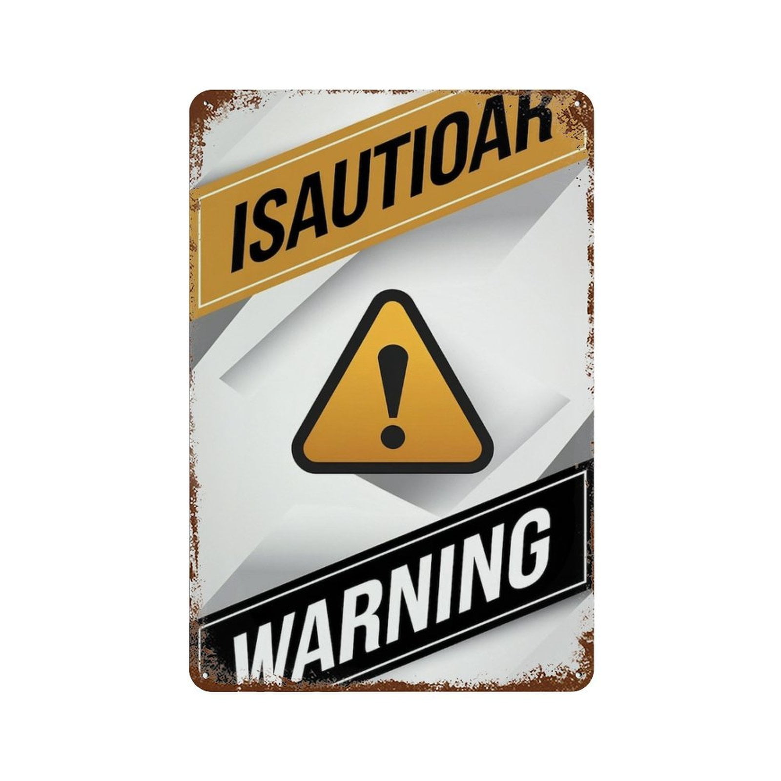 Dual - Banner "ISAUTIOAH WARNING" Sign with Triangular Alert Metal Tin ...