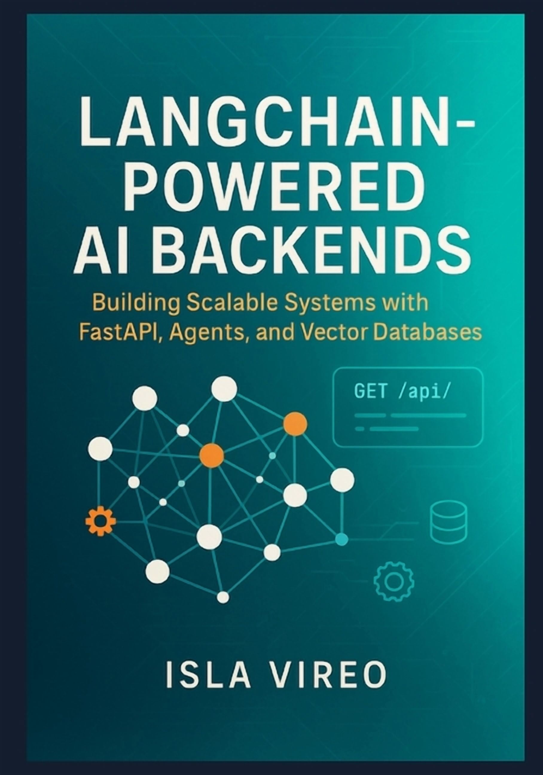 LangChain-Powered AI Backends: Building Scalable Systems with FastAPI ...
