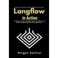 LangFlow in action: A Hands-On Guide to Building Agentic Workflows and ...