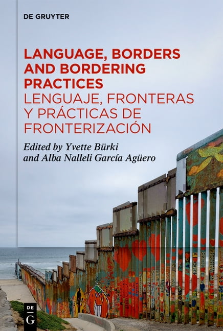 Language, Borders and Bordering Practices / Lenguaje, Fronteras Y ...