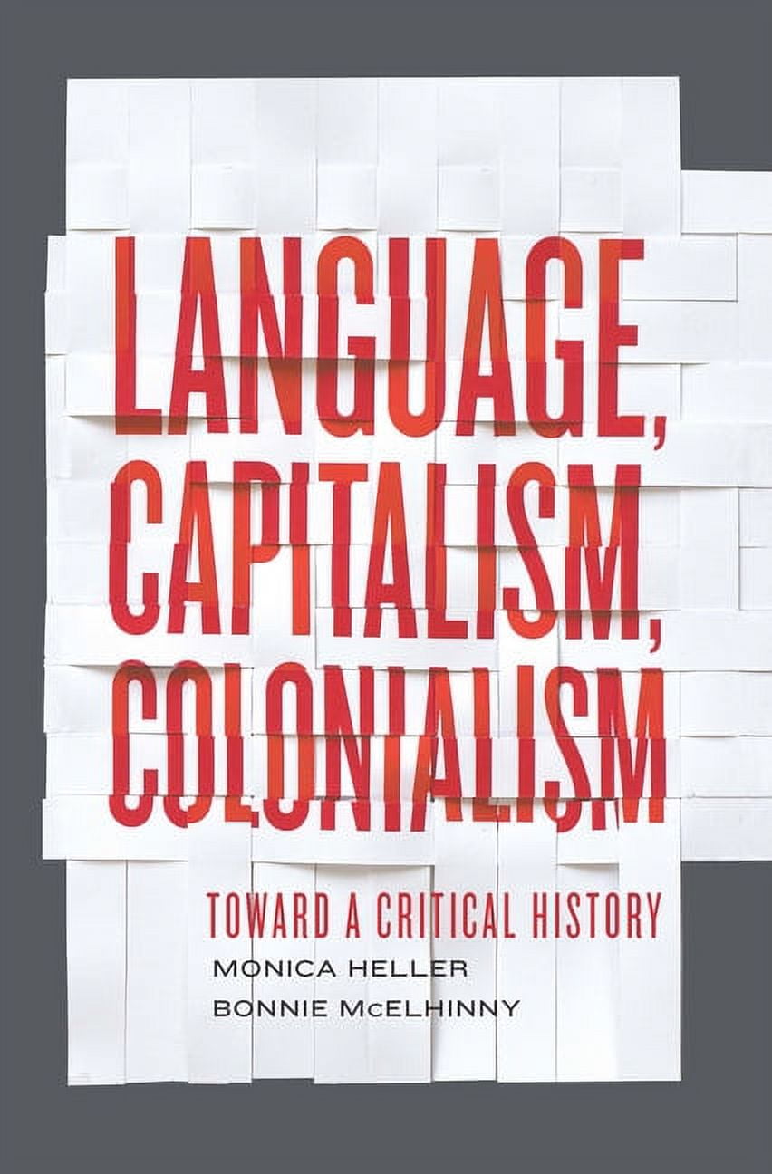 Language, Capitalism, Colonialism: Toward a Critical History ...