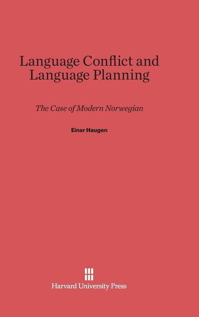 Language Conflict and Language Planning: The Case of Modern Norwegian ...