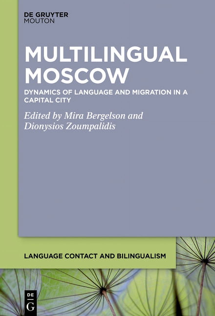 Language Contact and Bilingualism [Lcb] Multilingual Moscow: Dynamics ...