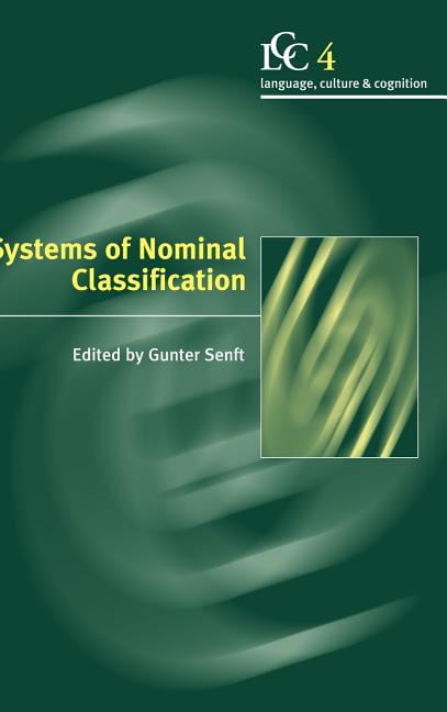 Language Culture and Cognition Systems of Nominal Classification, Book ...