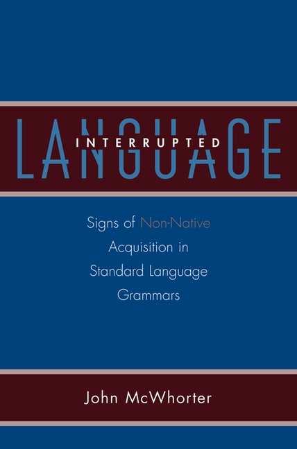 Language Interrupted : Signs of Non-Native Acquisition in Standard ...