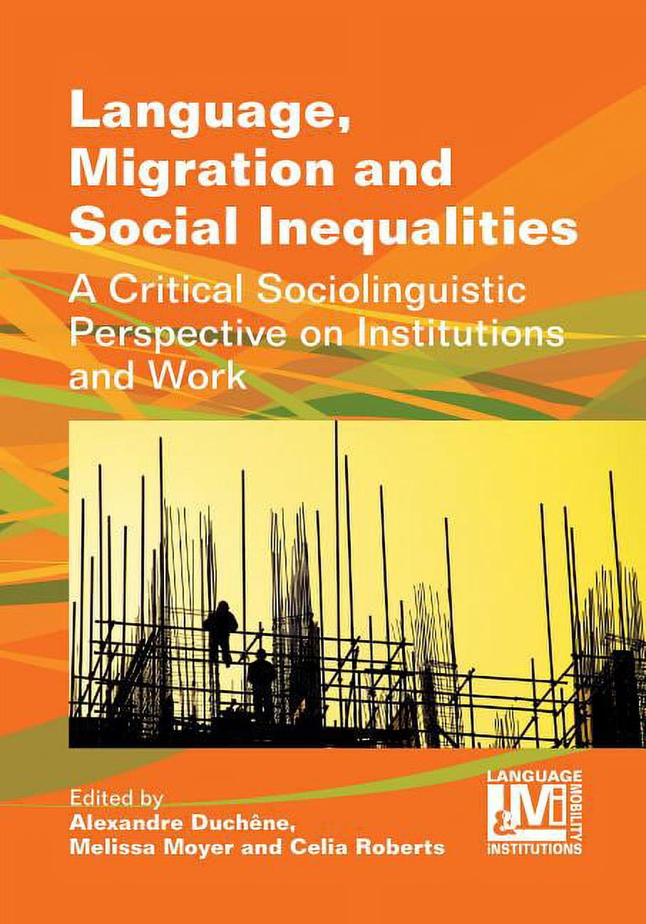 Language, Mobility and Institutions: Language, Migration and Social ...
