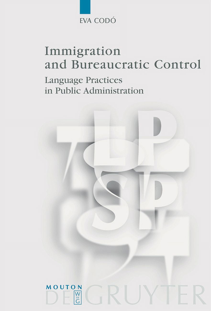 Language, Power and Social Process [Lpsp Immigration and Bureaucratic ...