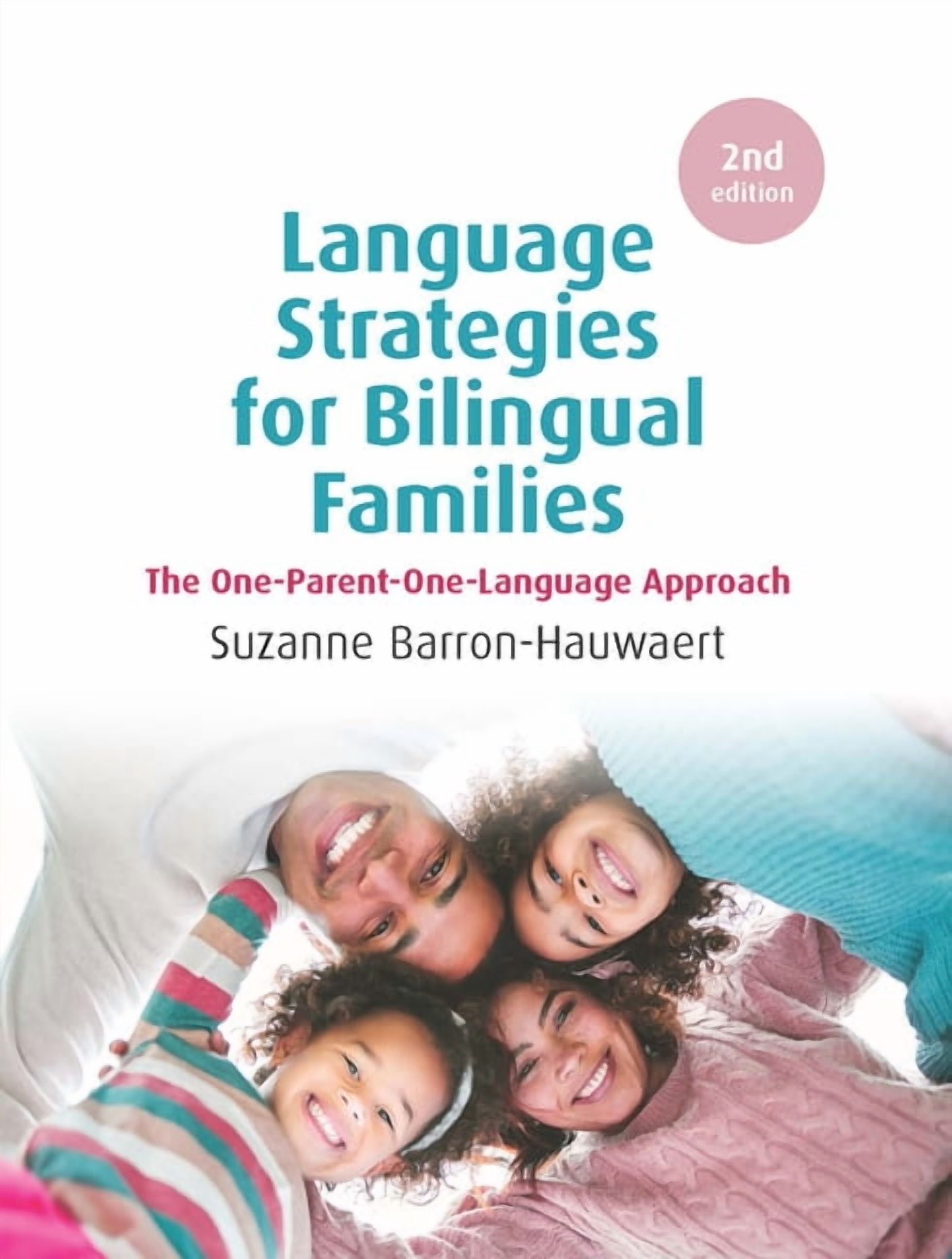 Language Strategies for Bilingual Families: The One-Parent-One-Language ...