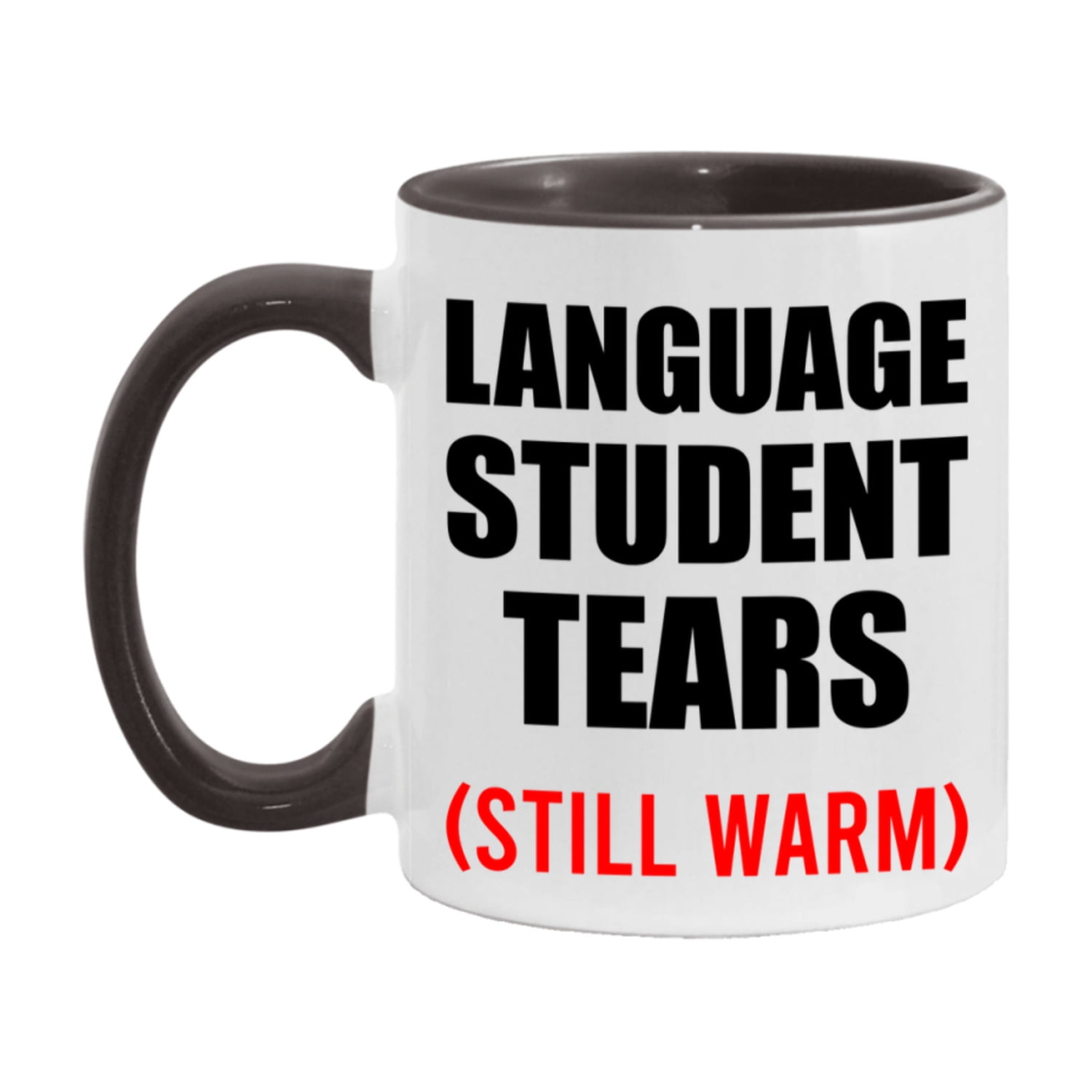 Language Student Tears Mug, Funny Gift For Language Teacher, 11Oz Or ...