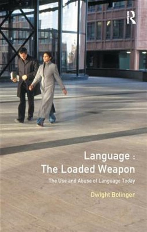 Pre-Owned Language - The Loaded Weapon: The Use and Abuse of Language ...