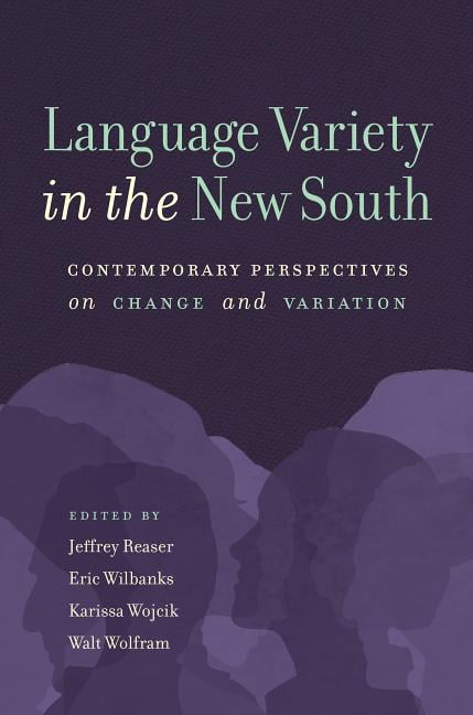 Language Variety in the New South: Contemporary Perspectives on Change ...