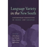 Language Variety in the New South: Contemporary Perspectives on Change ...