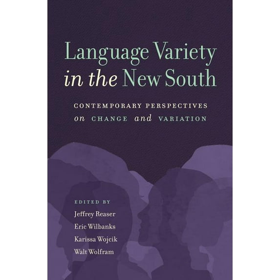 Language Variety in the New South: Contemporary Perspectives on Change ...