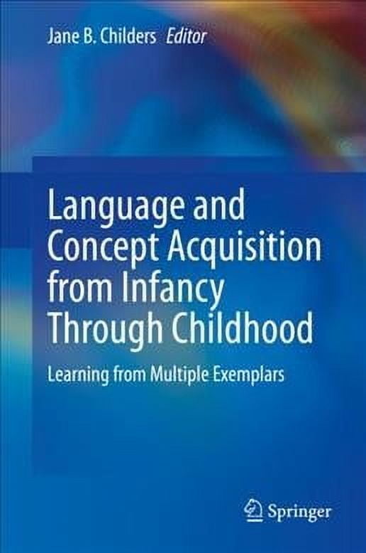 Language and Concept Acquisition from Infancy Through Childhood ...