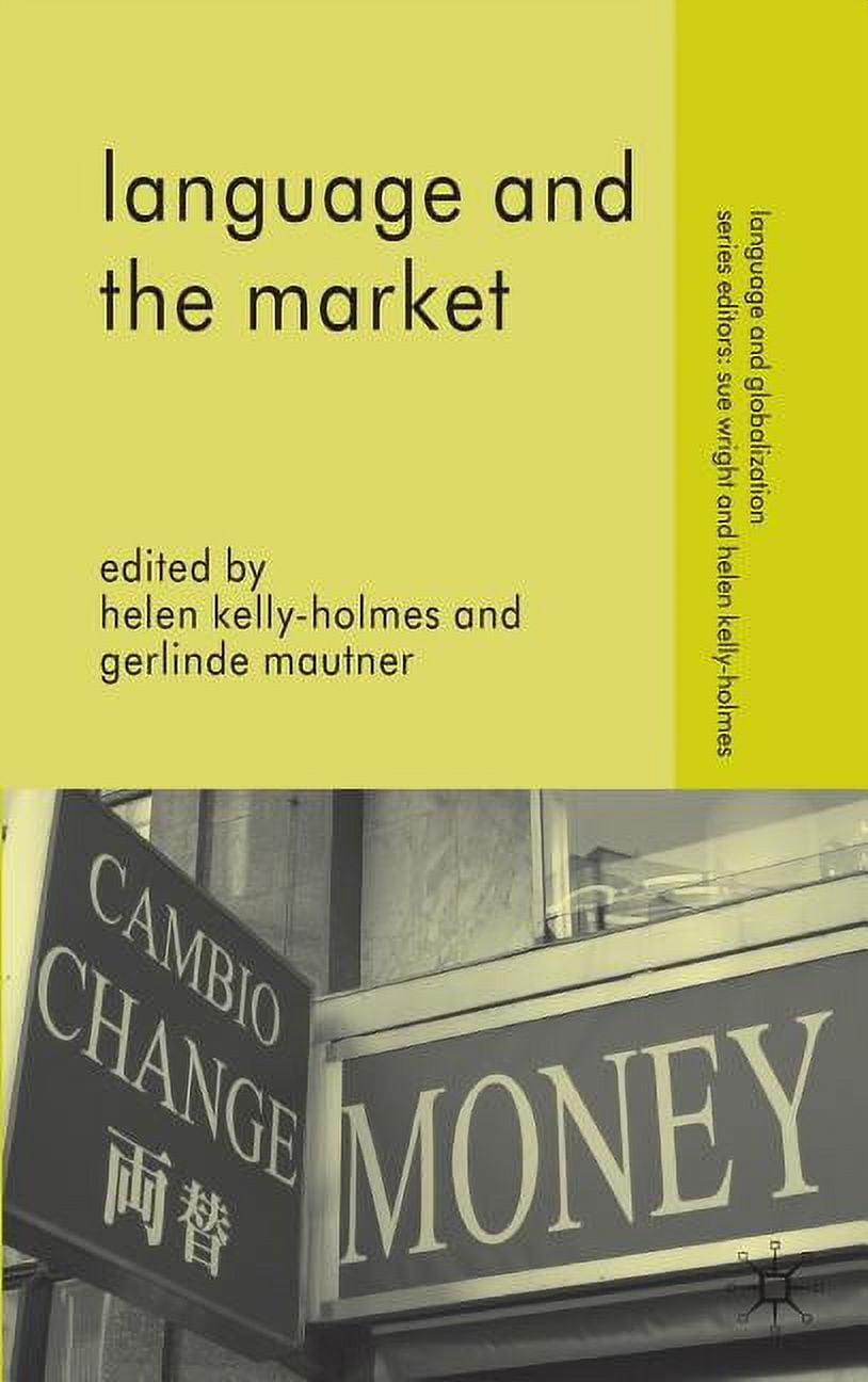 Language and Globalization Language and the Market, (Hardcover ...
