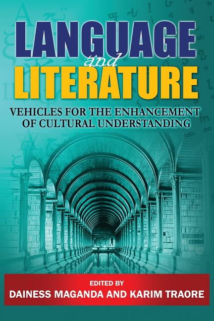 Language and Literature : Vehicles for the Enhancement of Cultural ...