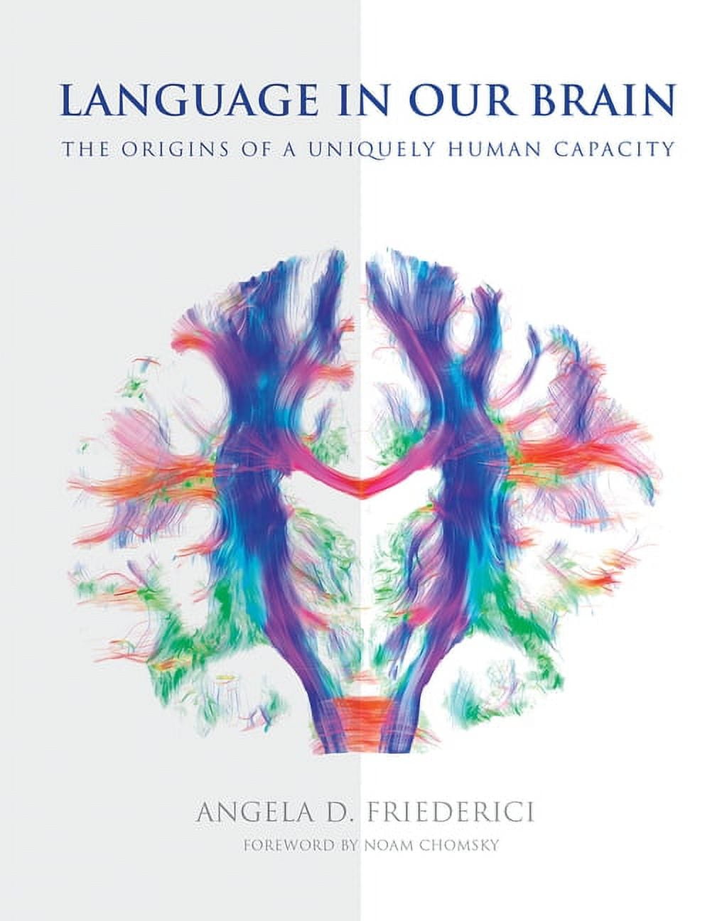 Language in Our Brain: The Origins of a Uniquely Human Capacity ...