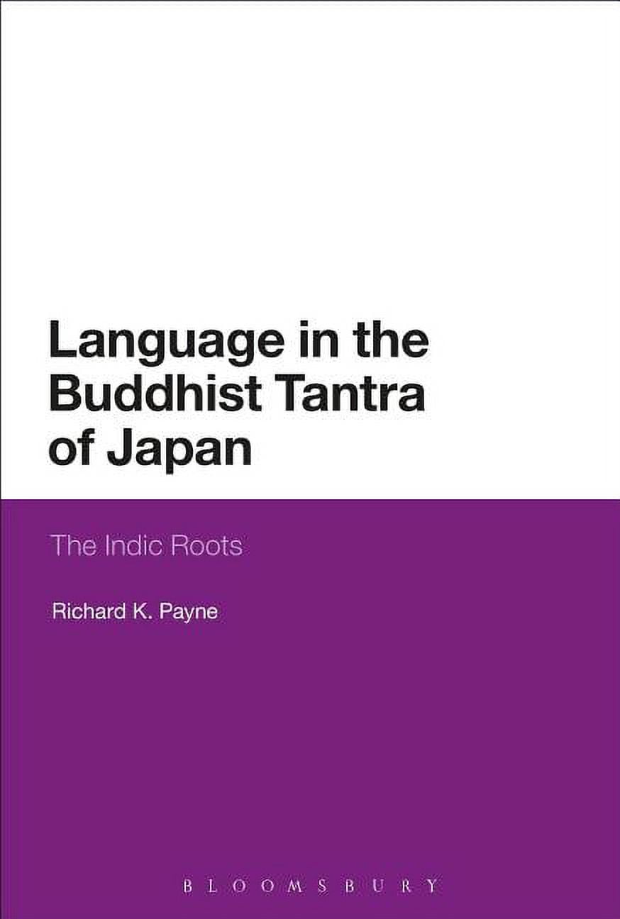 Language in the Buddhist Tantra of Japan: Indic Roots of Mantra ...