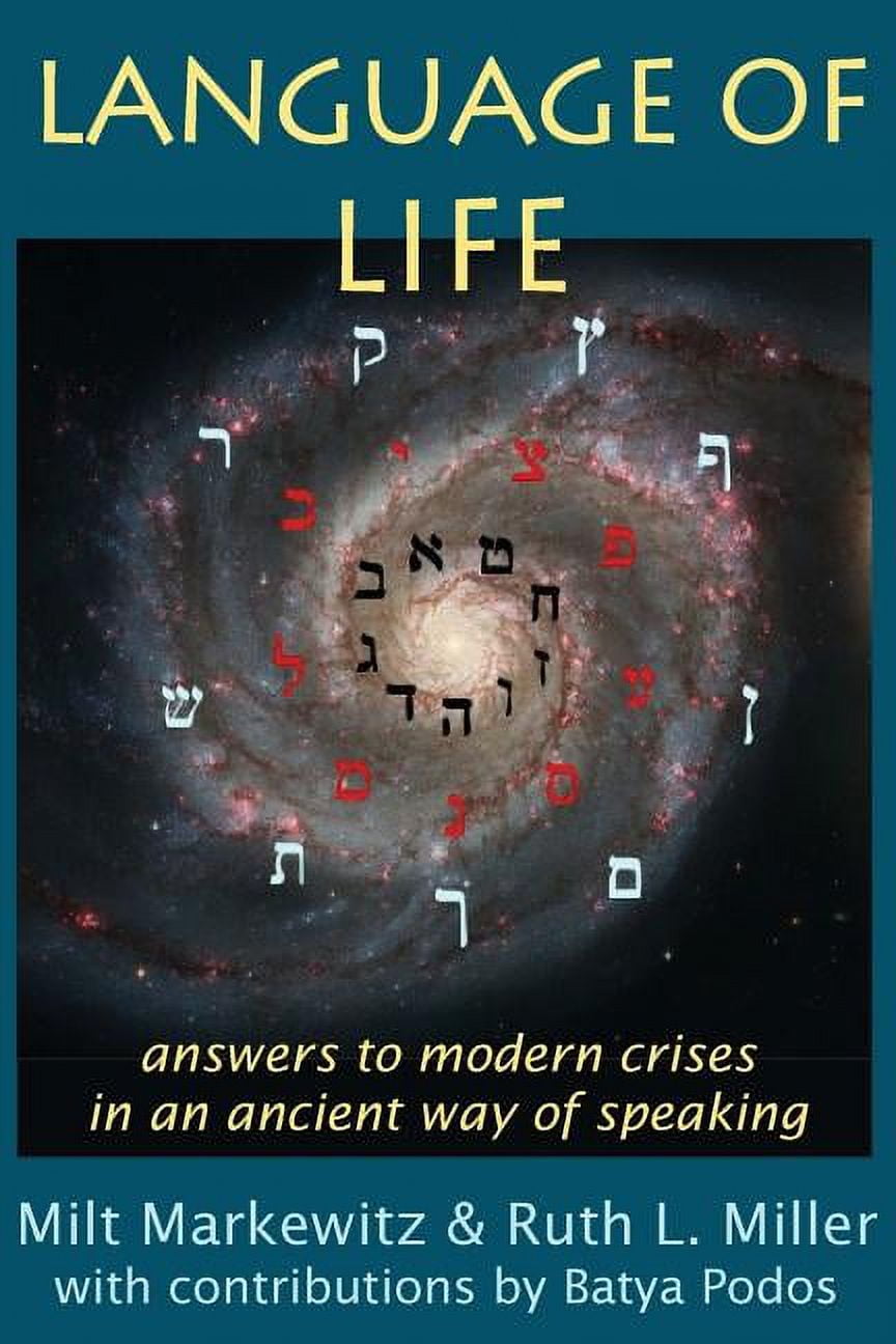 Language of Life: answers to modern crises in an ancient way of ...
