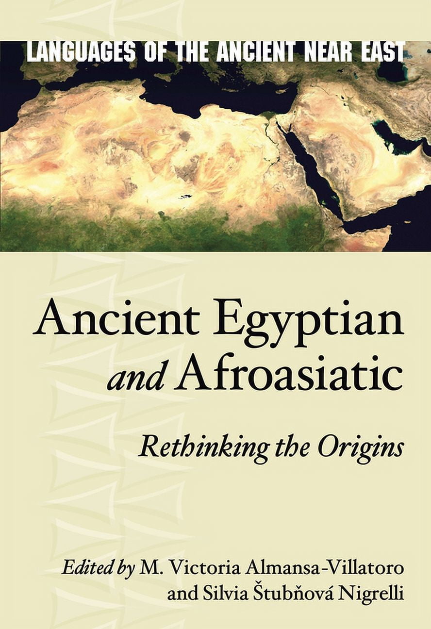 Languages of the Ancient Near East Ancient Egyptian and Afroasiatic ...