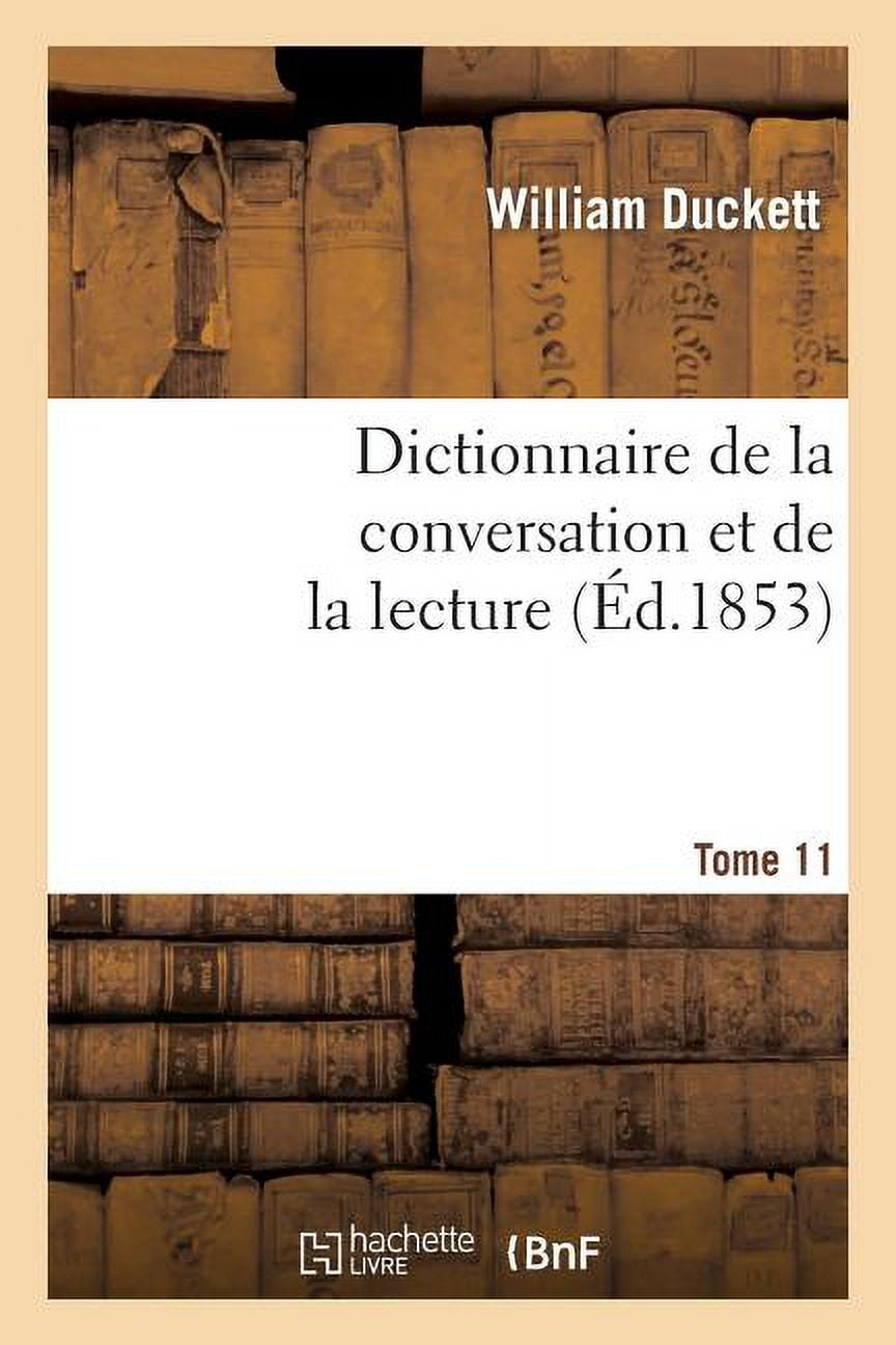 Langues: Dictionnaire de la Conversation Et de la Lecture.Tome 11 ... Langues: Dictionnaire de la Conversation Et de la Lecture.Tome 11 ...