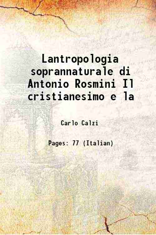 Lantropologia soprannaturale di Antonio Rosmini Il cristianesimo e la [Hardcover] - Walmart.com