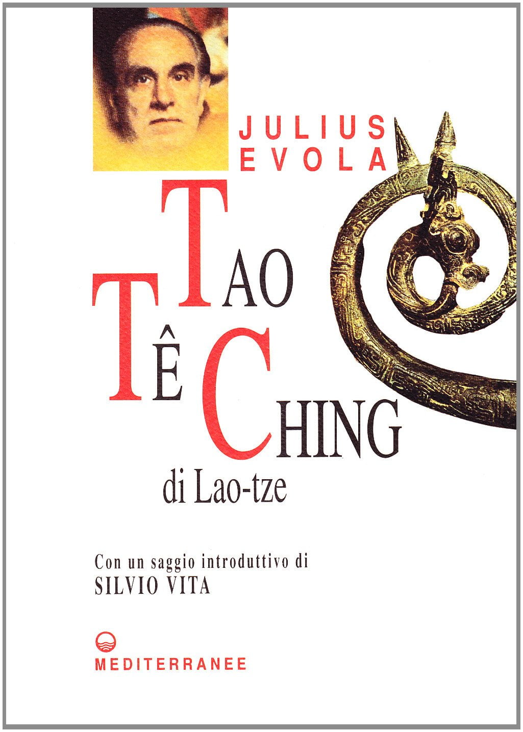 Lao Tzu,Julius Evola Tao Te Ching. Nelle versioni del 1923 e del 1959 ...