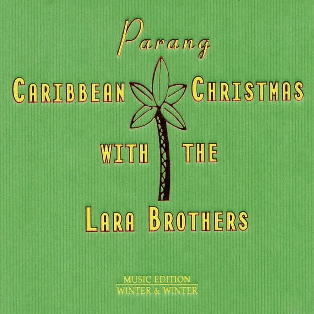 Lara Brothers - Parang: Carribean Christmas With The Lara Brothers ...
