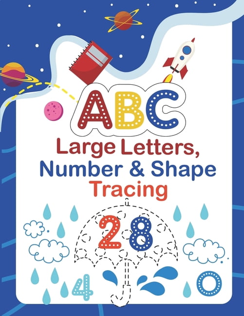 Large ABC Letters, Numbers & Shapes Tracing: This big alphabet tracing ...