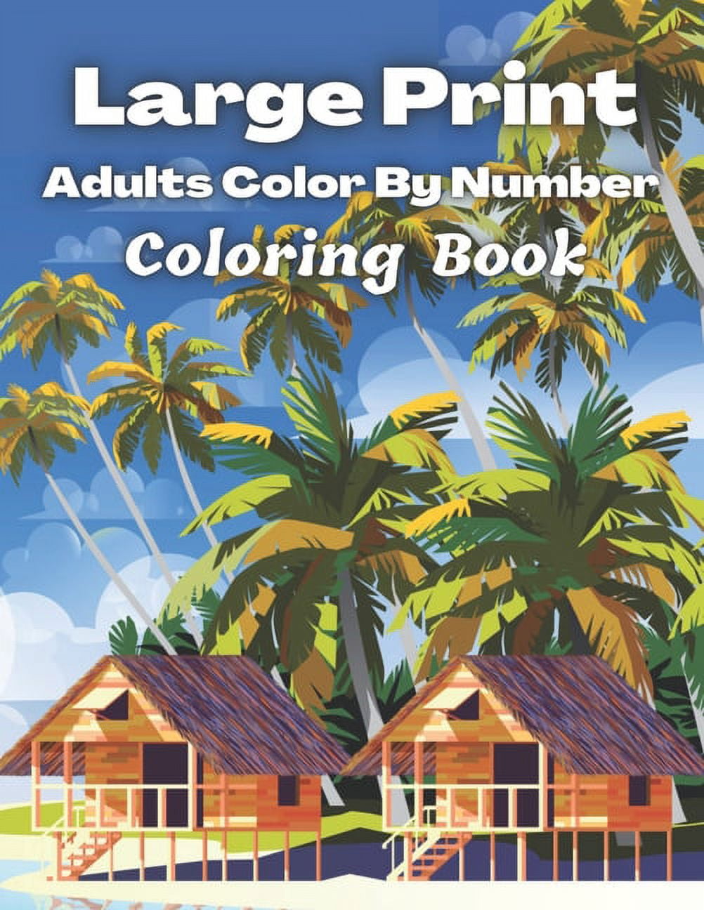 Large Print Adults Color By Number Coloring Book : An Adults Coloring ...