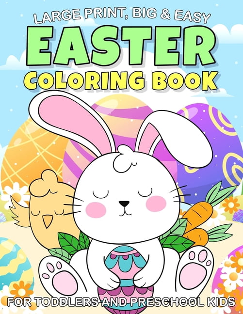 Large Print, Big & Easy Easter Coloring Book for Toddlers and Preschool ...