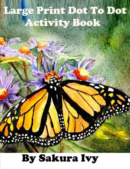 Large Print Dot to Dot Activity Book: Easy to Read 100+ Connect the Dot ...