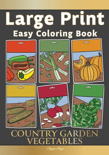 Large Print Easy Coloring Book COUNTRY GARDEN VEGETABLES : Simple ...