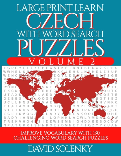 Large Print Learn Czech with Word Search Puzzles Volume 2 : Learn Czech Language Vocabulary with ...
