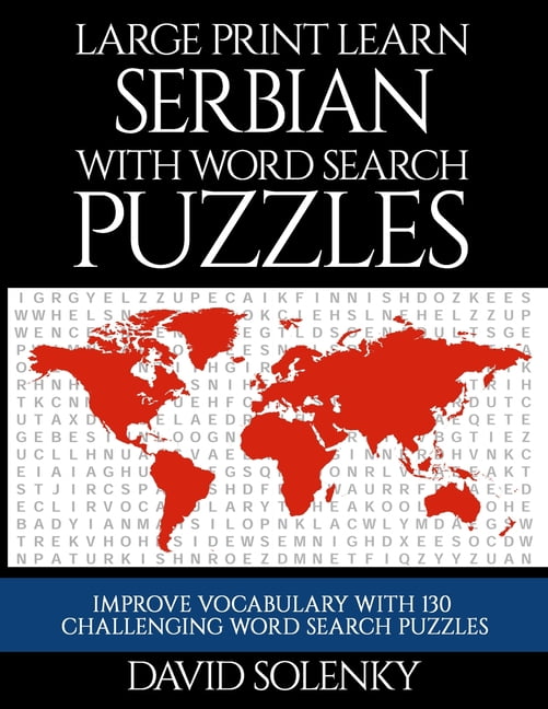 Large Print Learn Serbian with Word Search Puzzles: Learn Serbian ...