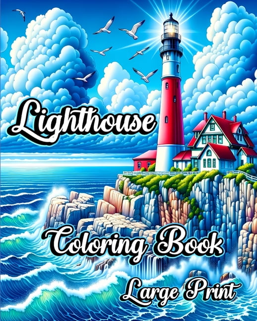 Large Print Lighthouse Coloring Book: Enchanting Lighthouses for ...