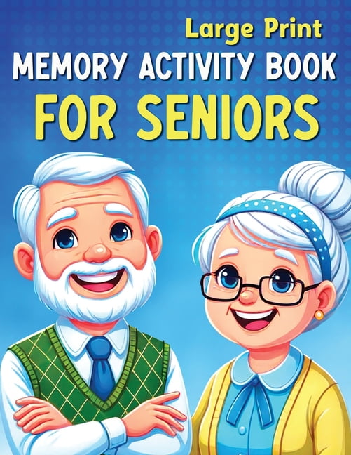 Large Print Memory Activity Book for Seniors: Relaxing Memory Activities, Easy Puzzles, Brain ...
