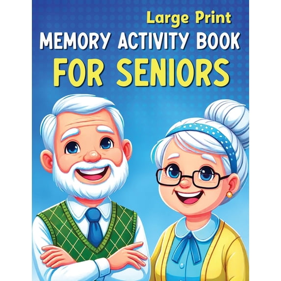 Large Print Memory Activity Book for Seniors: Relaxing Memory ...