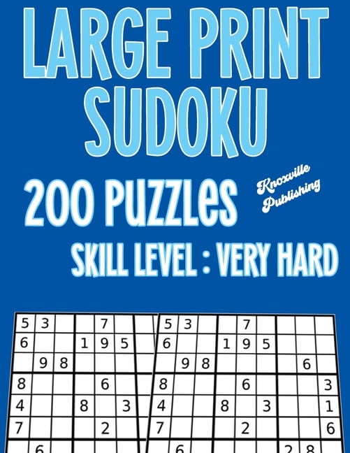 Large Print Sudoku 200 Puzzles Skill Level: Very Hard: Large Print ...