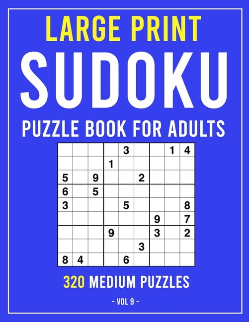 Large Print Sudoku Puzzle Book for Adults: 320 Puzzles (Puzzle Books for Adults) Volume 9 ...