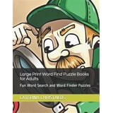Large Print Word Find Puzzle Books for Adults: Fun Word Search and Word ...