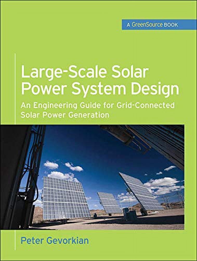 Pre-Owned Large-Scale Solar Power System Design (GreenSource Books): An Engineering Guide for ...