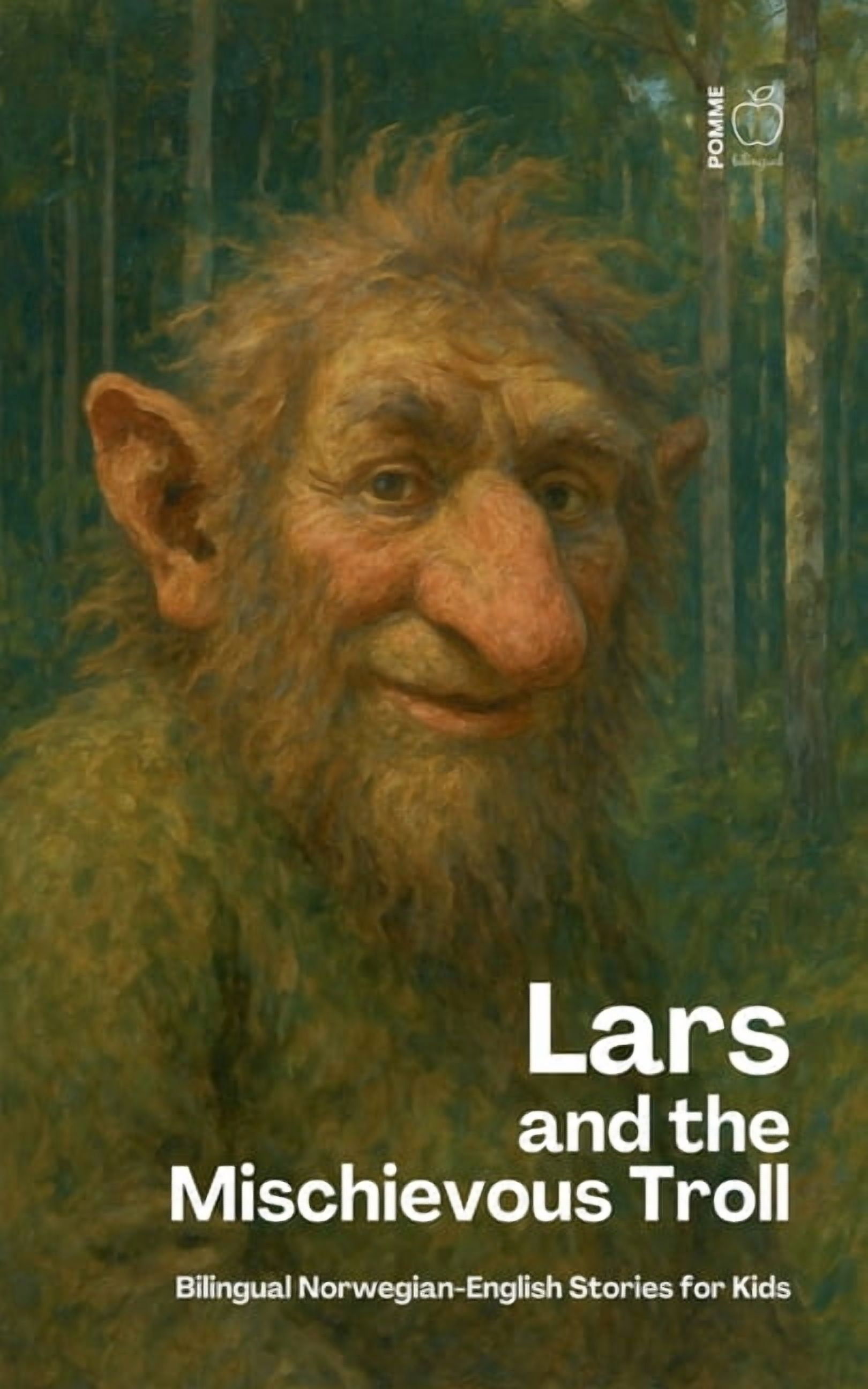 Lars And The Mischievous Troll: Bilingual Norwegian-English Stories for ...