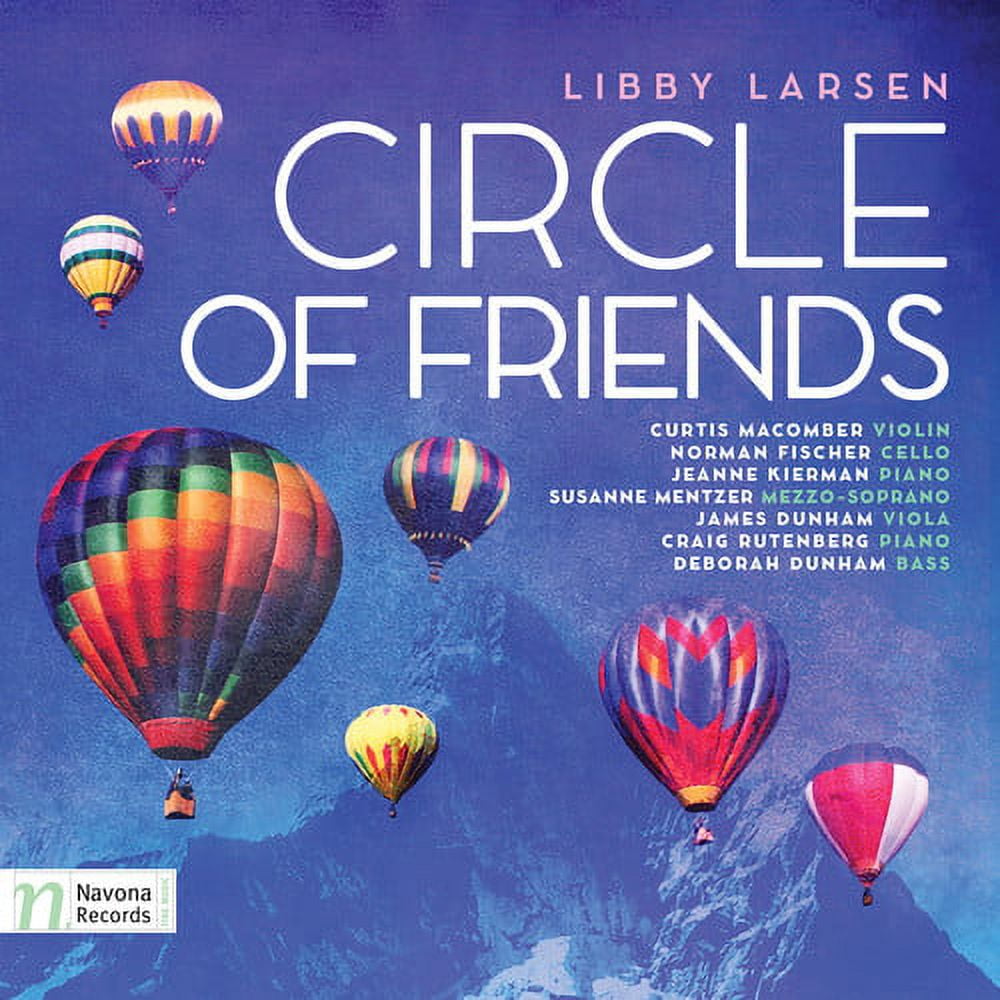Larsen / MacOmber / Fischer / Kierman / Mentzer - Libby Larsen: Circle of Friends - Music ...