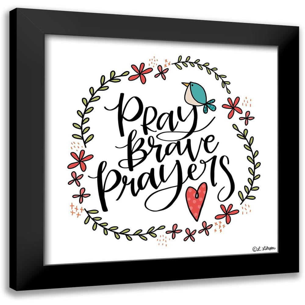 Larson, Lisa 20x20 Black Modern Framed Museum Art Print Titled - Pray ...