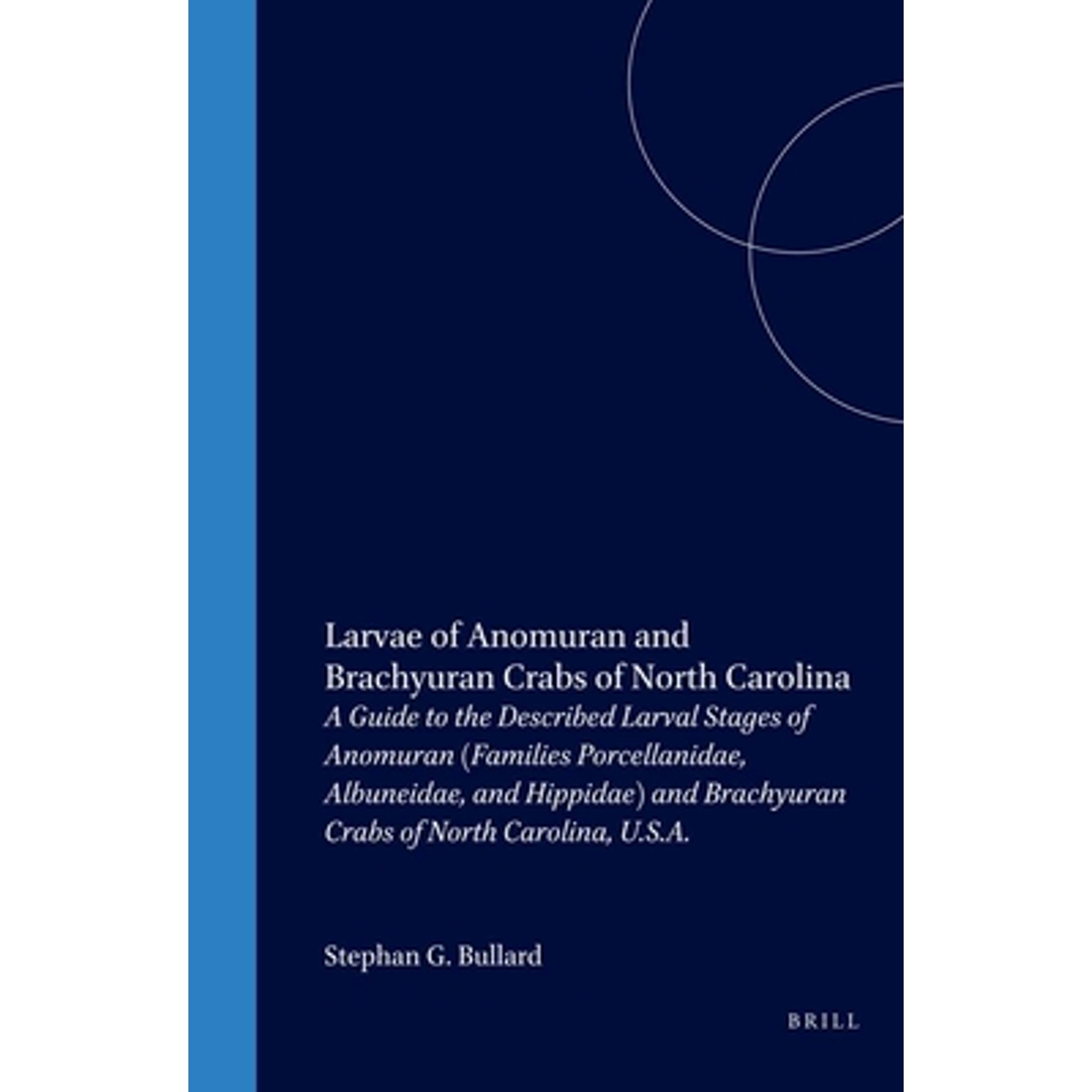 Pre-Owned Larvae of Anomuran and Brachyuran Crabs of North Carolina: A Guide to the Described ...