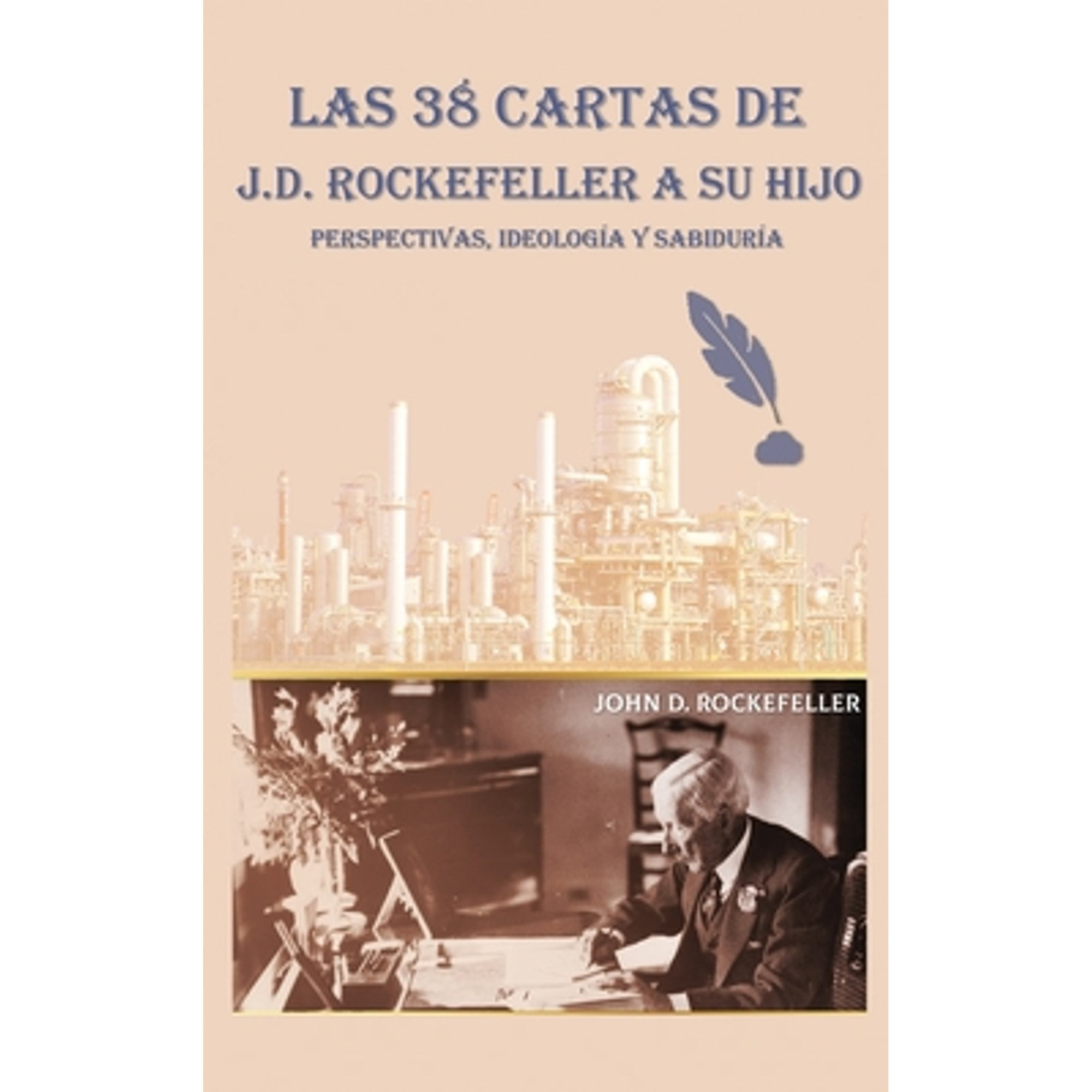 Las 38 cartas de J.D. Rockefeller a su hijo (Hardcover) - Walmart.com