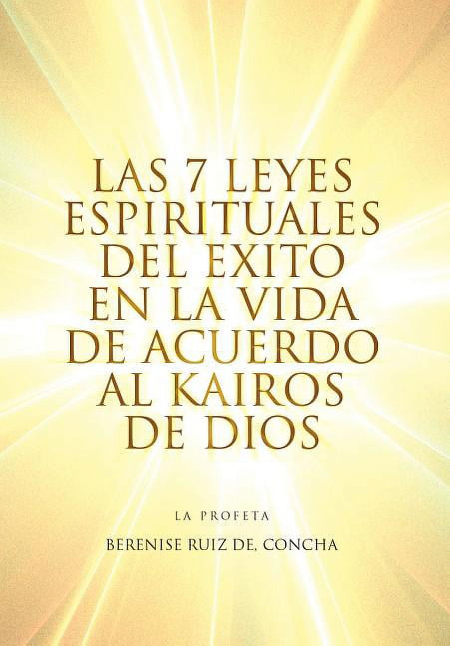 Las 7 Leyes Espirituales del Exito en la Vida de Acuerdo al Kairos de ...