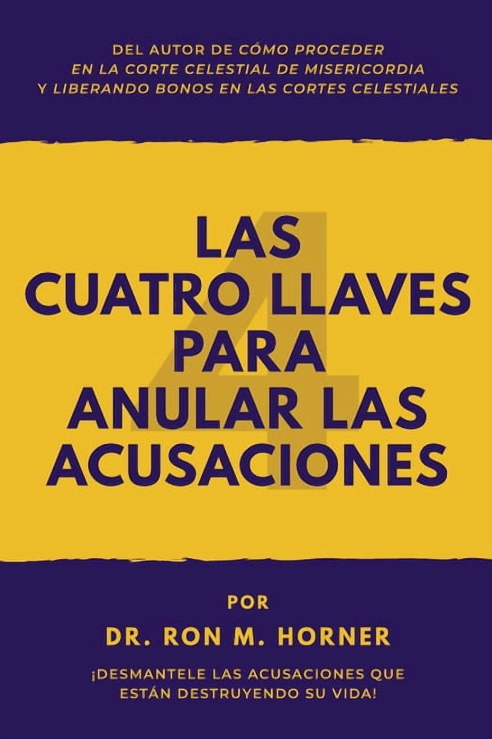Las Cuatro Llaves para Anular las Acusaciones: Â¡Desmantele las ...
