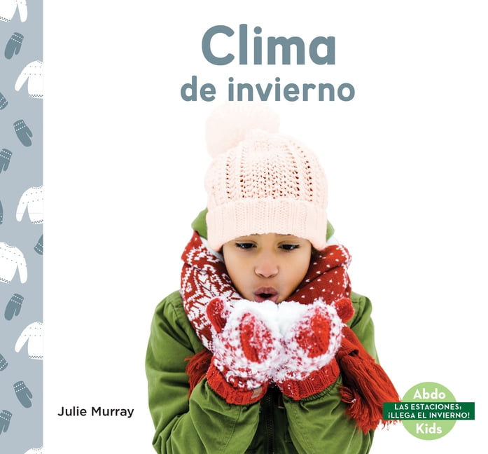 Las Estaciones: ¡Llega El Invierno! (Sea Clima de Invierno (Winter ...